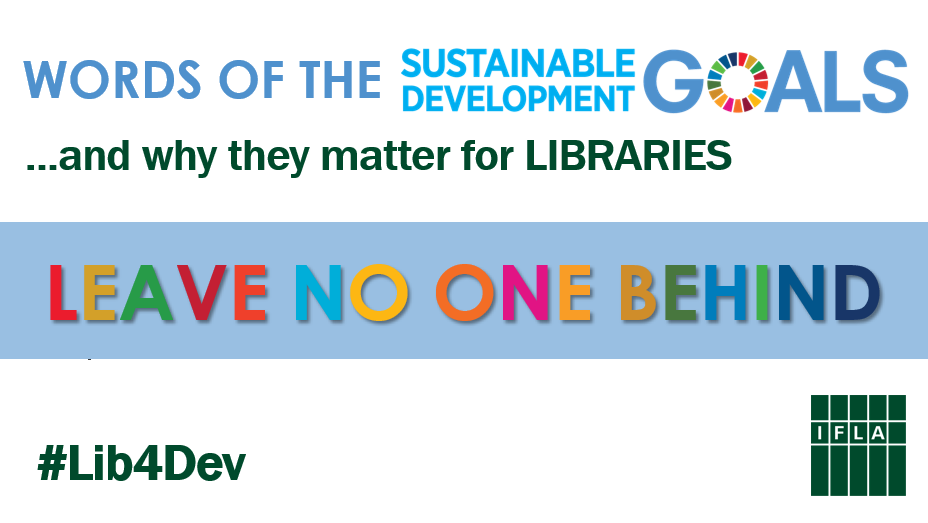 Words of the SDGs: Leave No One Behind | Library Policy and Advocacy Blog
